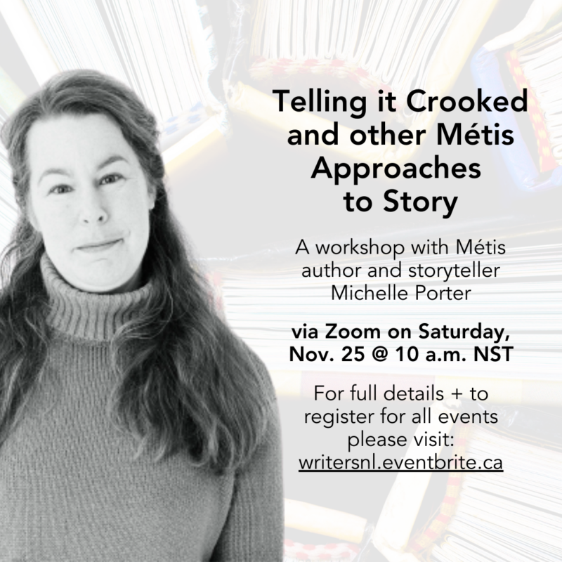 WORKSHOP: “Telling it Crooked and other Métis Approaches to Story” with ...